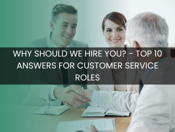 Best Answers: Why Hire You for Customer Service Role?